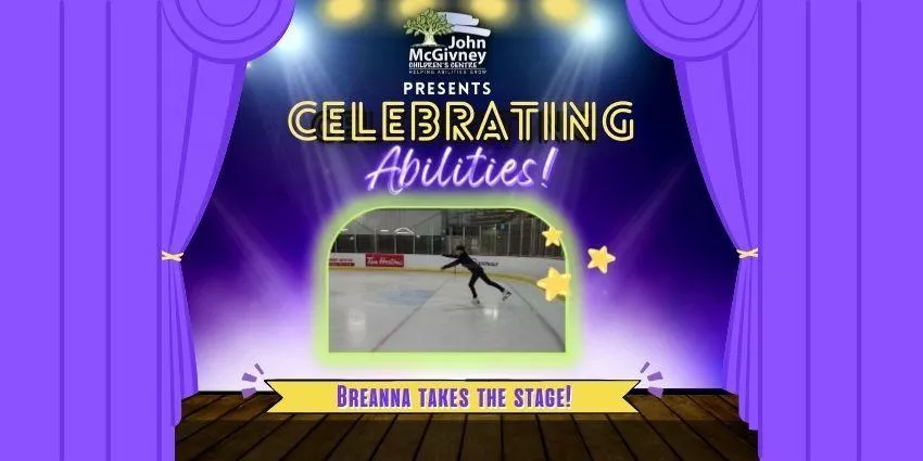 Celebrating Abilities! Meet Breanna - John McGivney Children's Centre